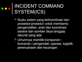 PERTOLONGAN KORBAN BANYAK DAN INCIDENT COMMAND SYSTEM.ppt