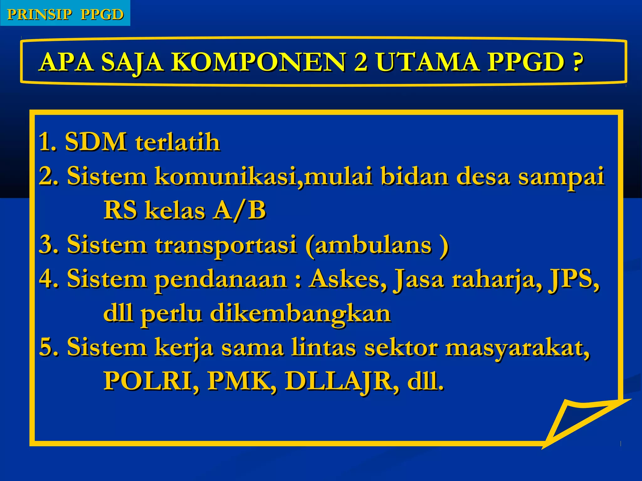 Pertolongan pertama gawat darurat ( ppgd ) | PPT