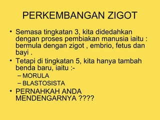 BIOLOGI TINGKATAN 5 BAB4 Pertumbuhan awal zigot manusia | PPT