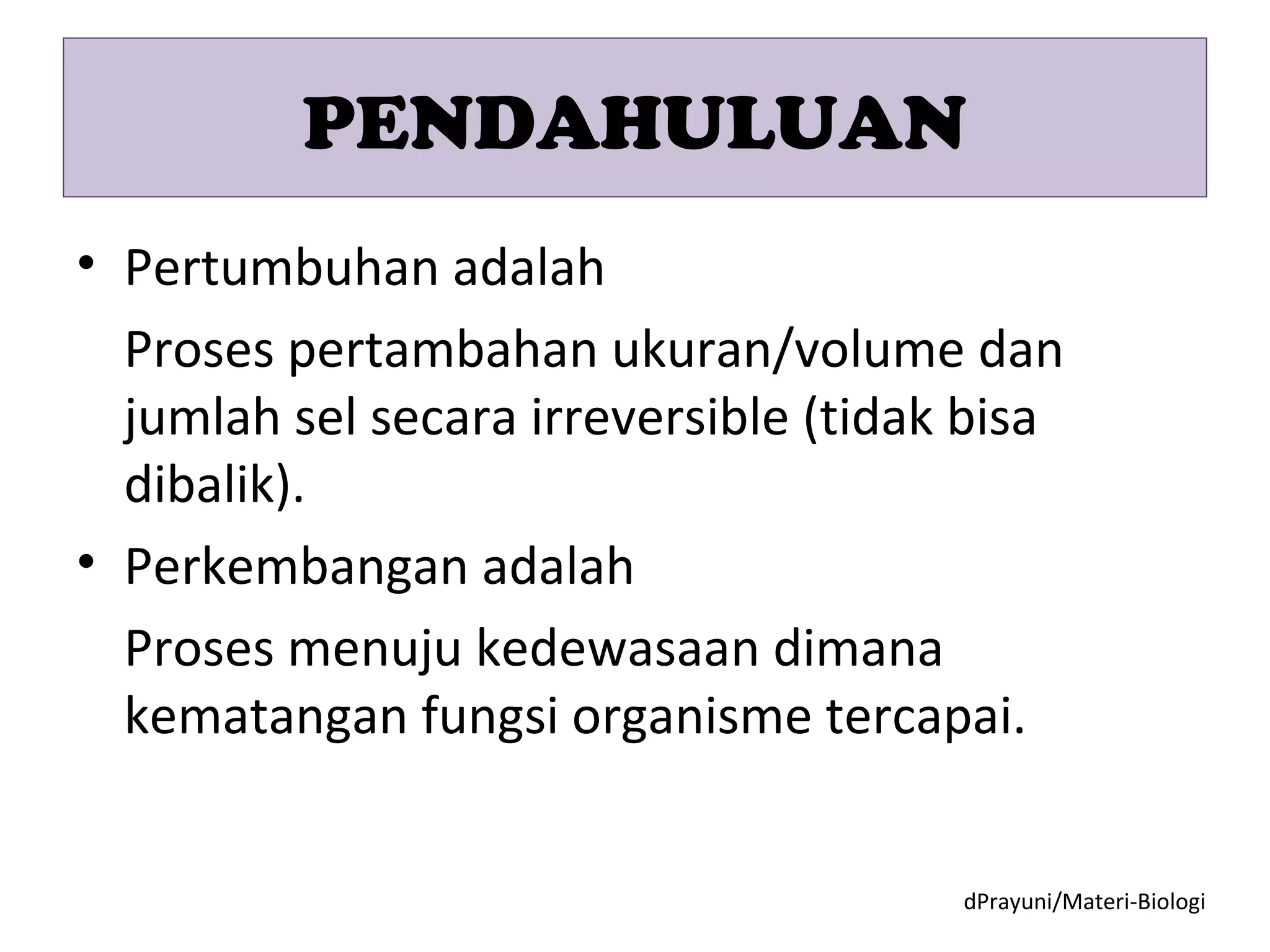 Pertumbuhan dan perkembangan | PPT