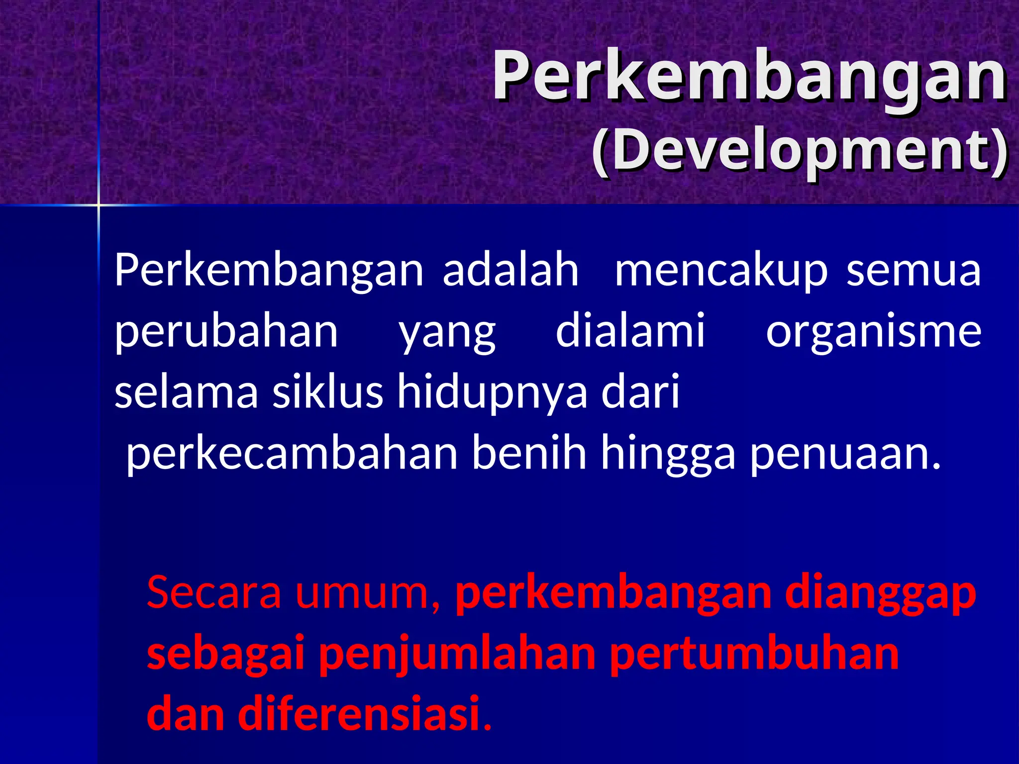Pertumbuhan dan Perkembangan _2015-2016-pakai.ppt