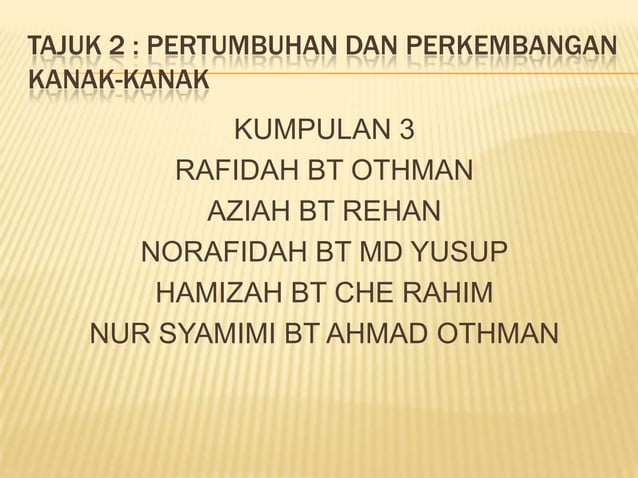 Tajuk 2 - Pertumbuhan dan perkembangan kanak-kanak | PPTX