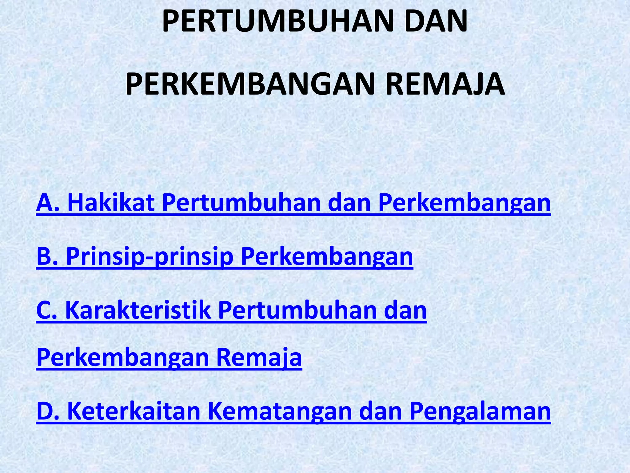 Pertumbuhan dan perkembangan remaja pp | PPTX