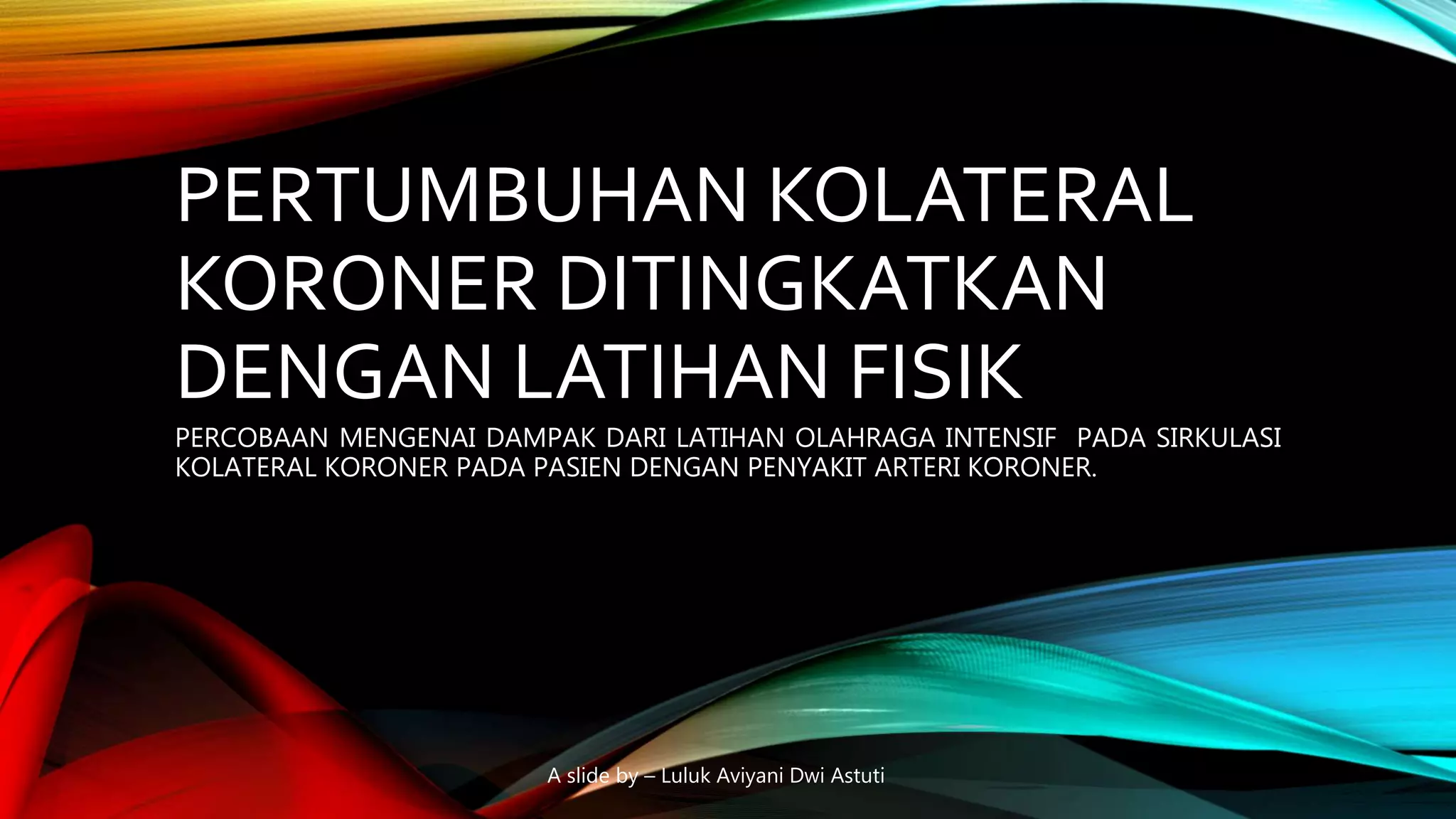 Pertumbuhan Kolateral Koroner dengan Latihan Fisik | PPTX