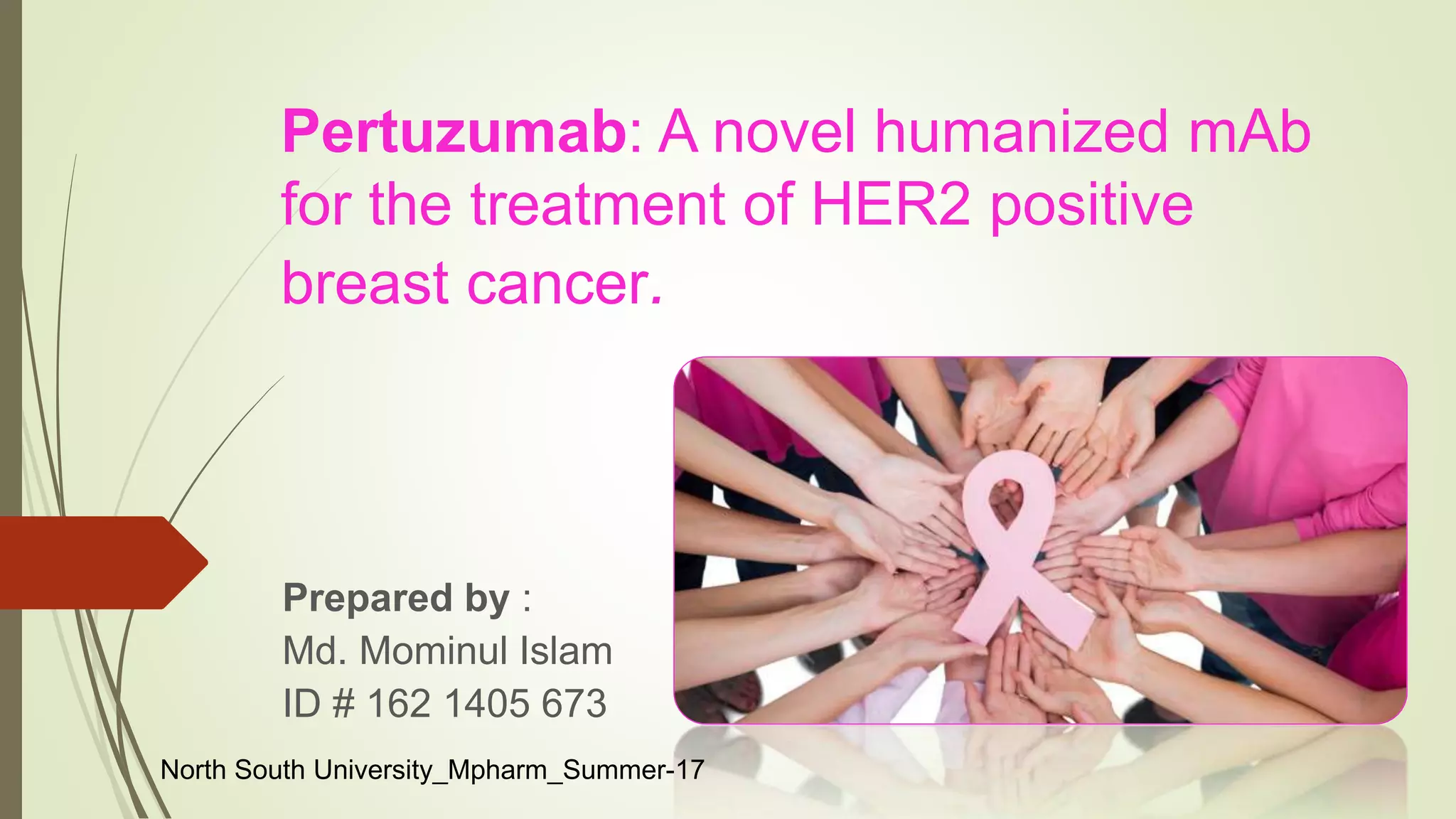 Pertuzumab: A novel humanized mAb for the treatment of HER2 positive ...