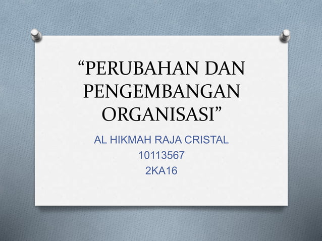 Perubahan dan pengembangan organisasi | PPT Perubahan dan pengembangan organisasi | PPT