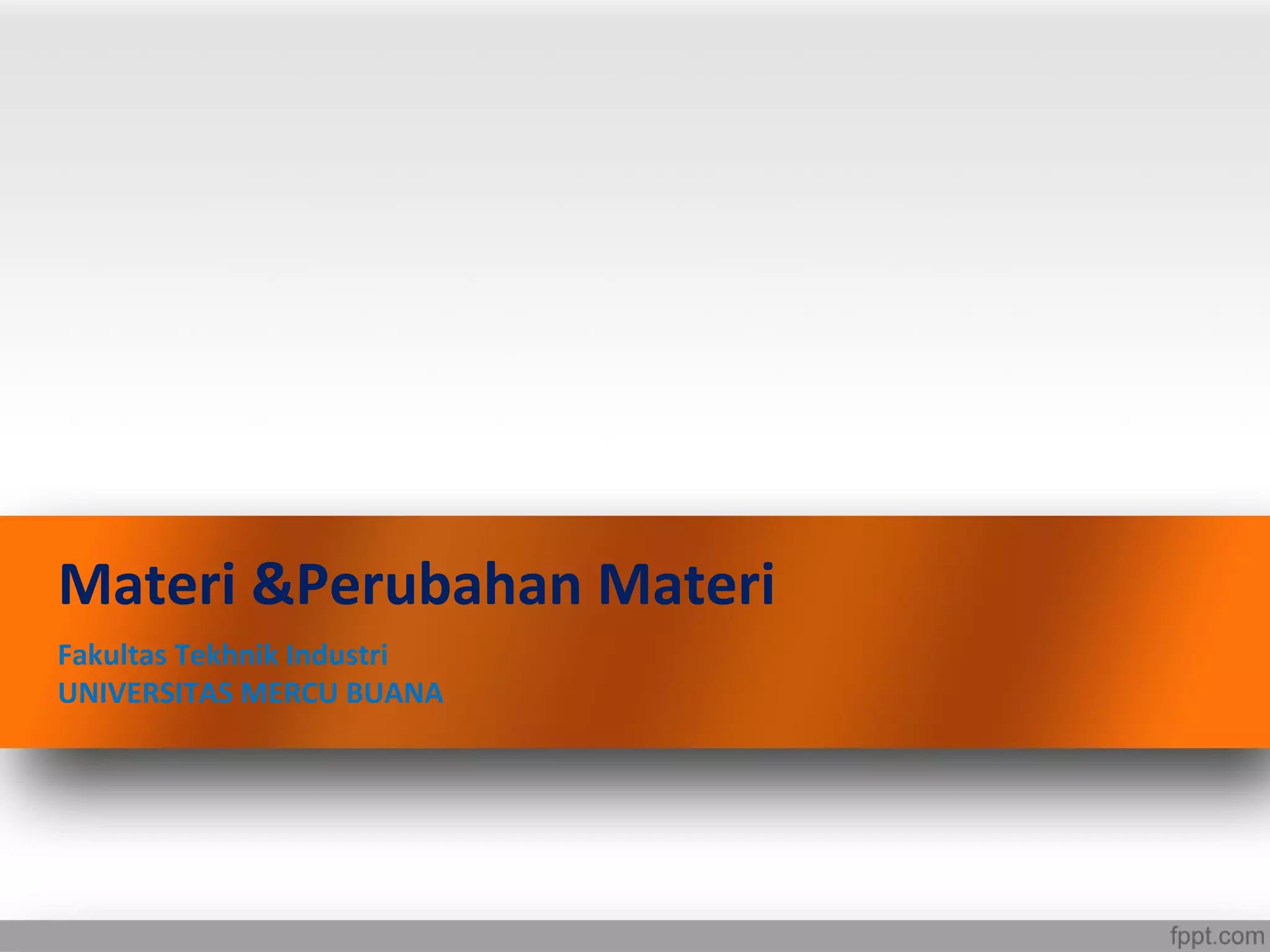 Perubahan materi | PPT