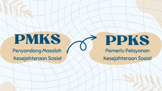 Perubahan PMKS Menjadi PPKS dan Penanganan PPKS di Jawa Timur | PDF