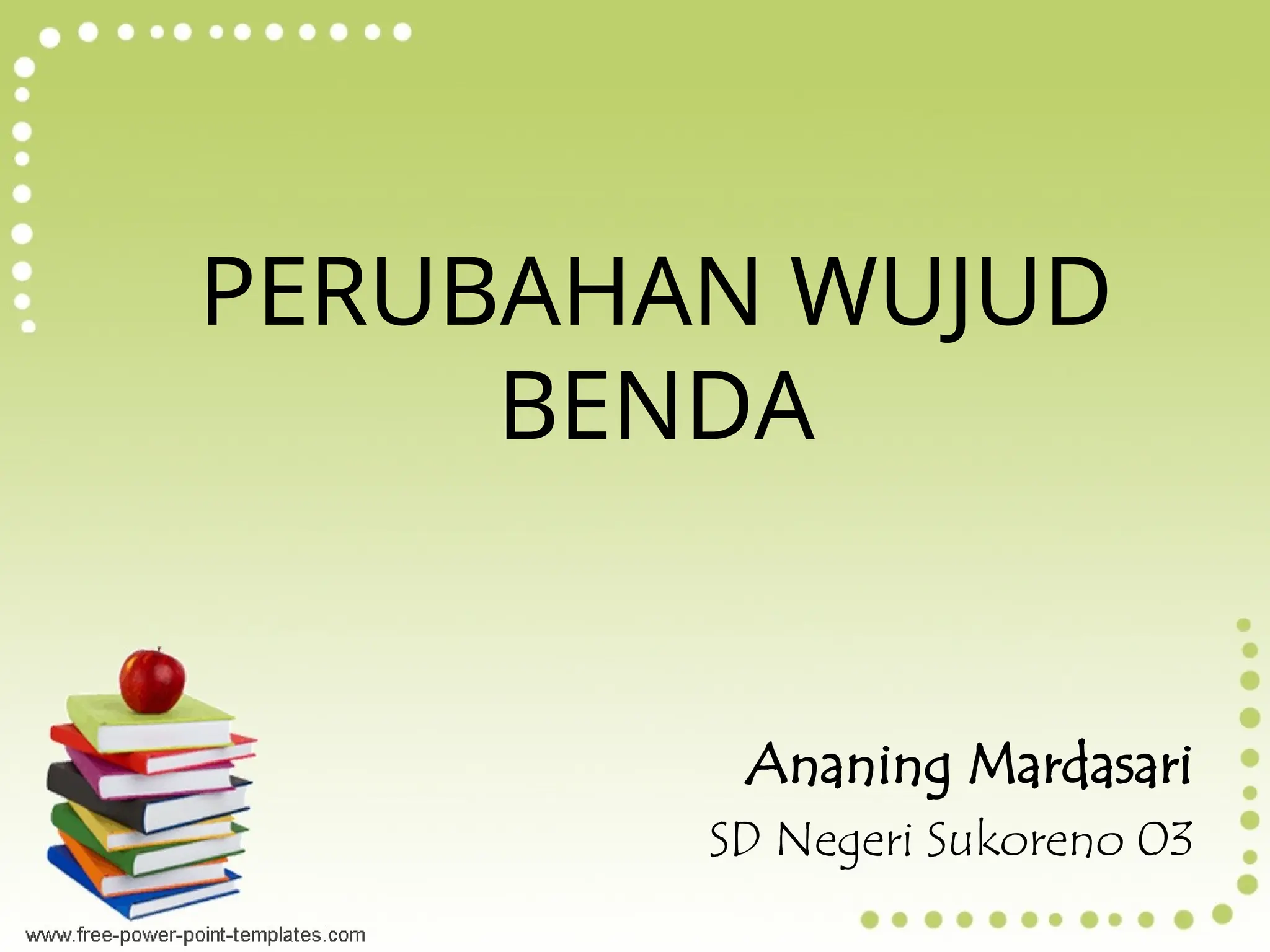 perubahanwujudbenda-121211075600-phpapp02.ppt. | PPT