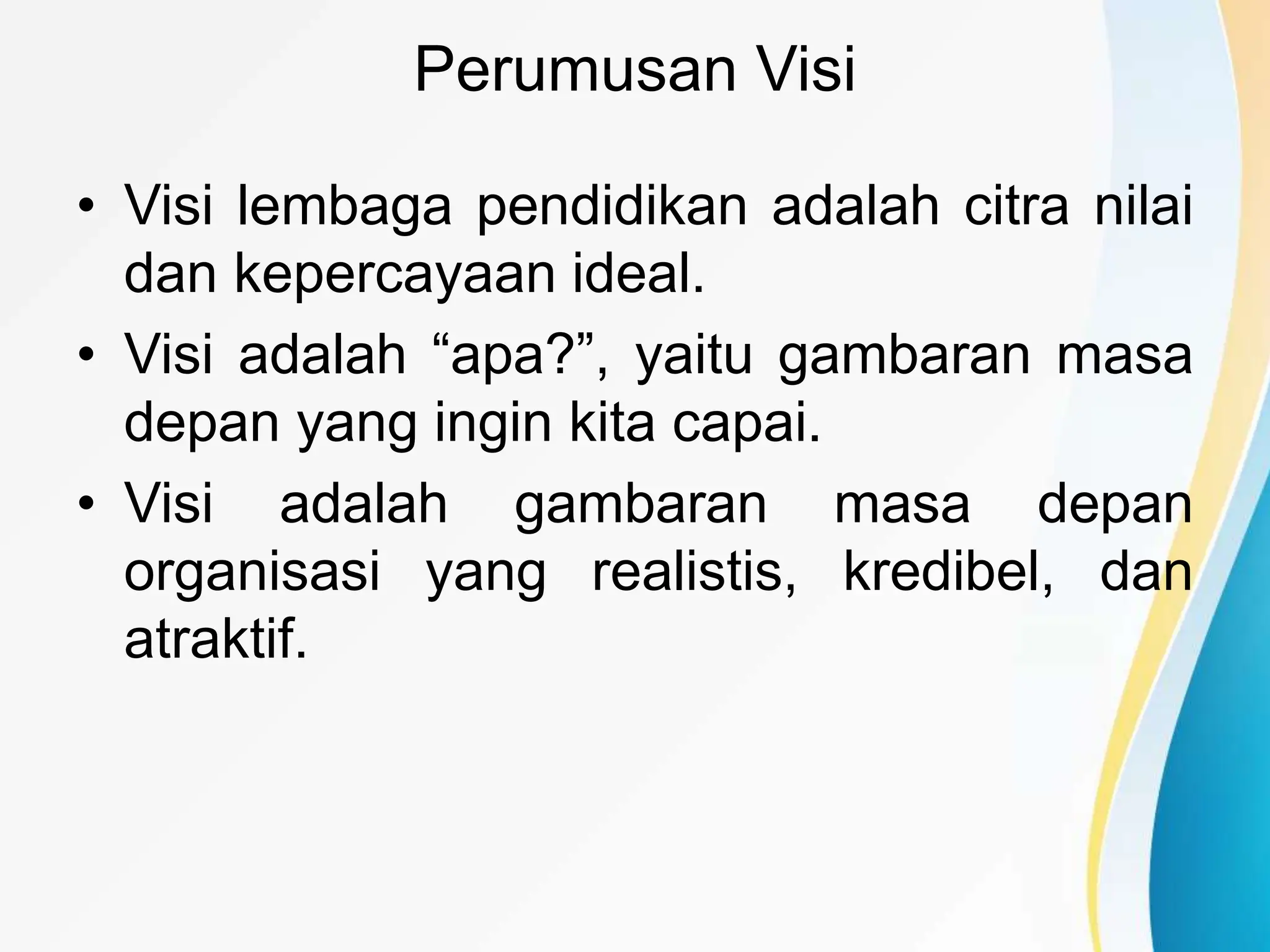 perumusan visi, misi dan tujuan sekolah.ppt perumusan visi, misi dan tujuan sekolah.ppt