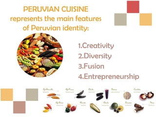 Peruvian cuisine and cultural heritage | PPTX