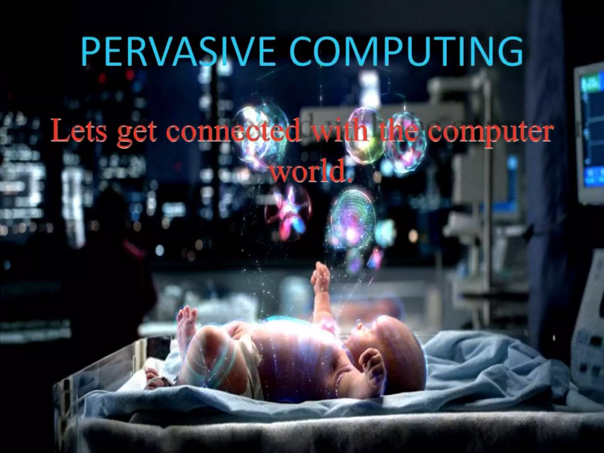 Pervasive computing.pptx | Computing | Technology & Computing