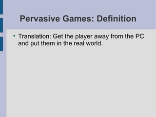 Pervasive Games | PPT