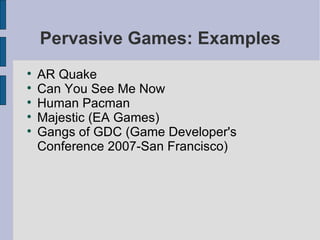 Pervasive Games | PPT | Video Game Genres | Video Gaming