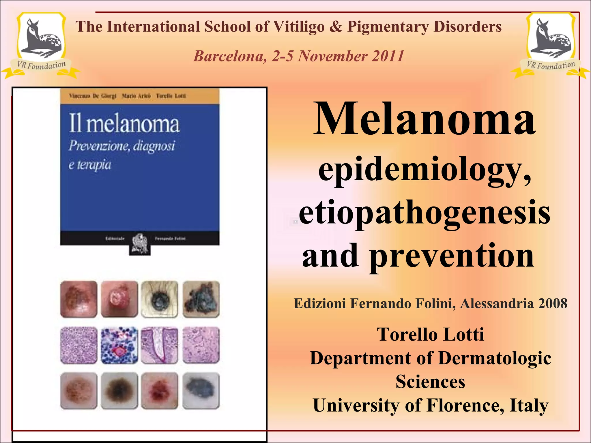 Melanoma epidemiology, etiopathogenesis and prevention - Professor ...