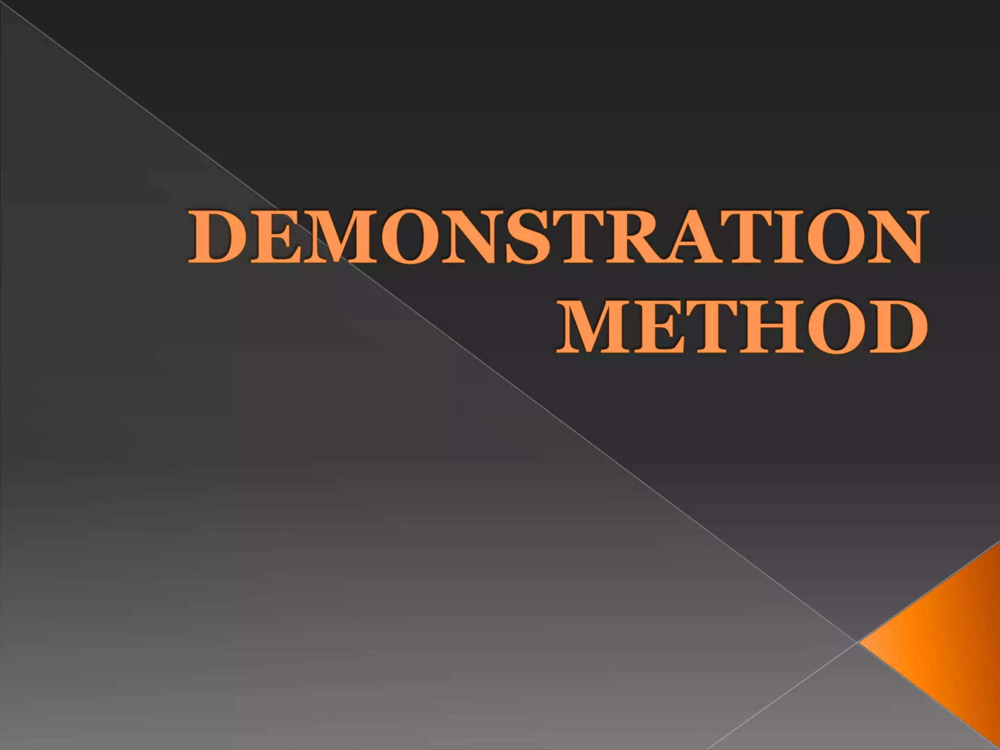 teaching method - demonstration method | PPTX