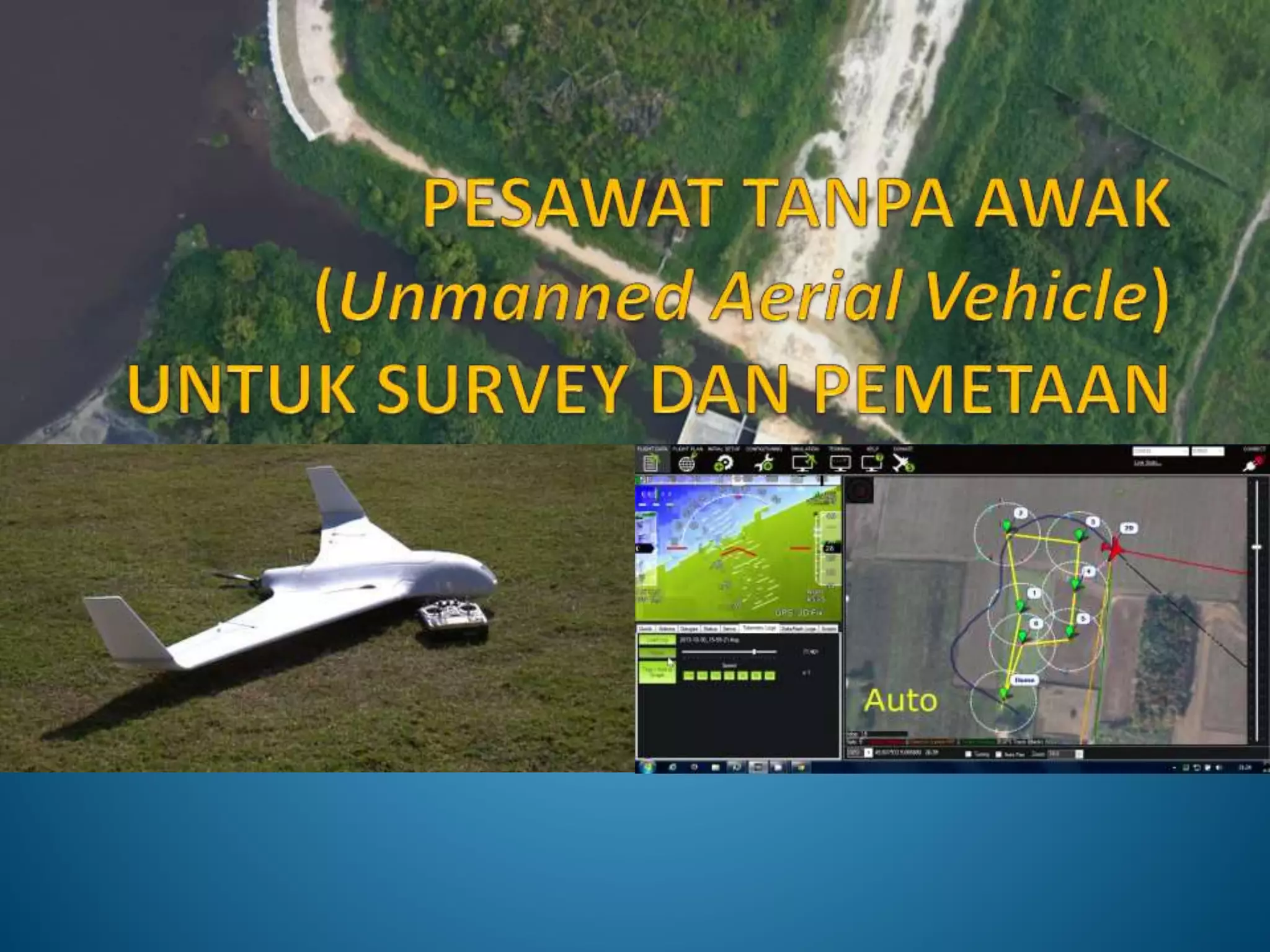Foto Udara menggunakan Pesawat tanpa awak - UAV | PPTX