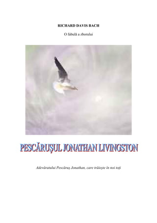 Pescarusul Jonathan Livingston - Richard Davis Bach | PDF