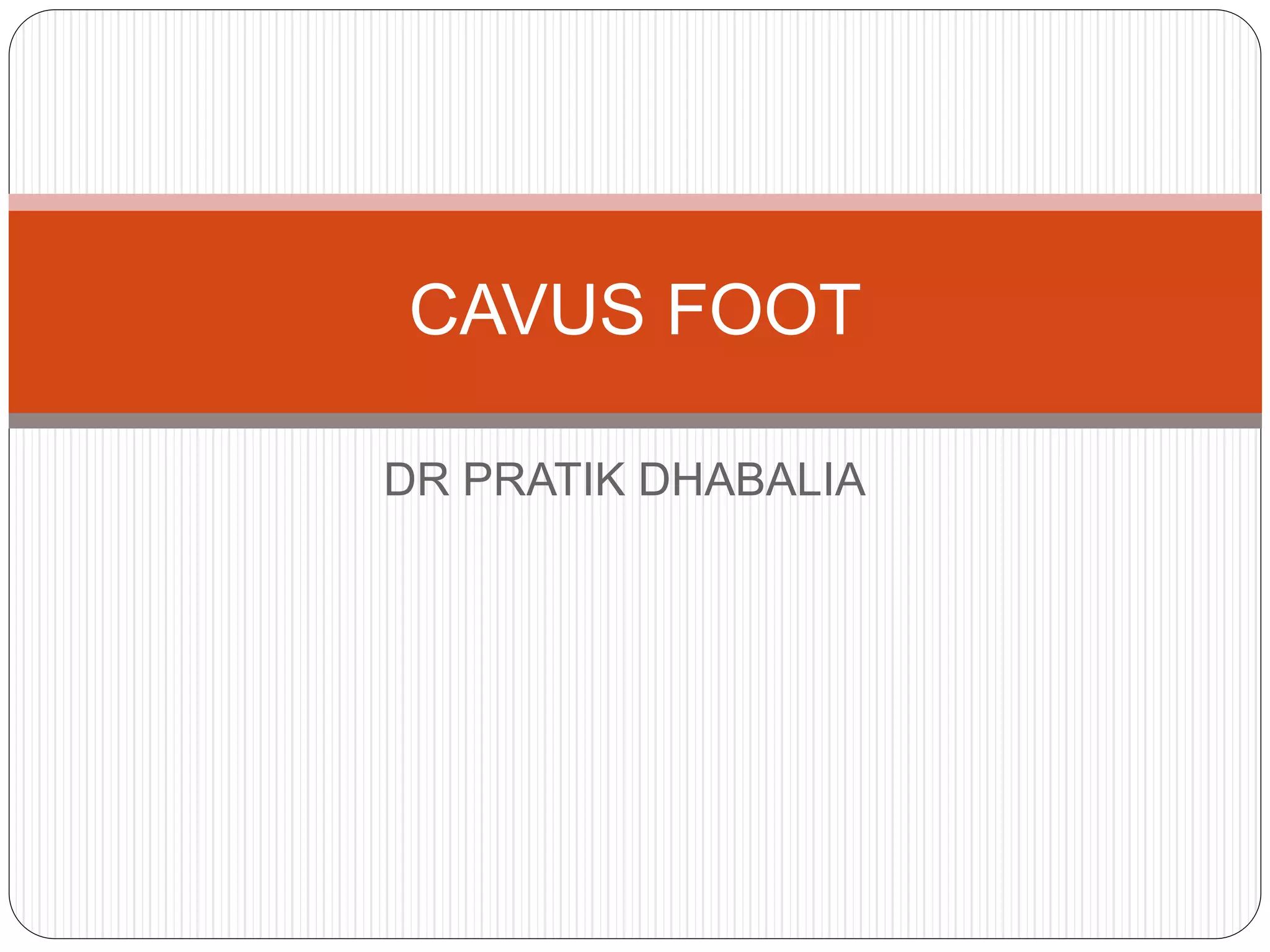 Pes cavus | PPTX