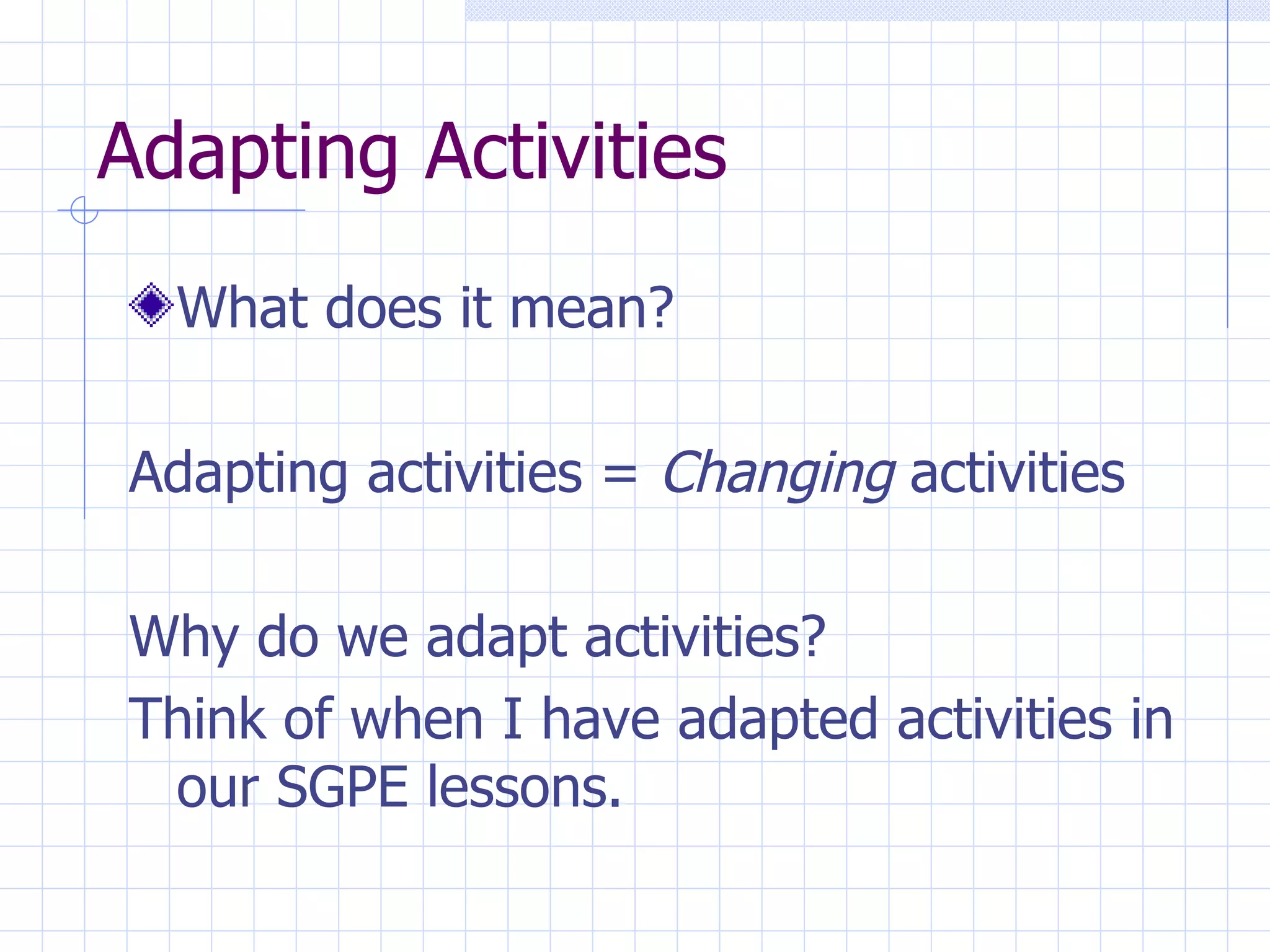 PE SG Adapting Activities | PPT