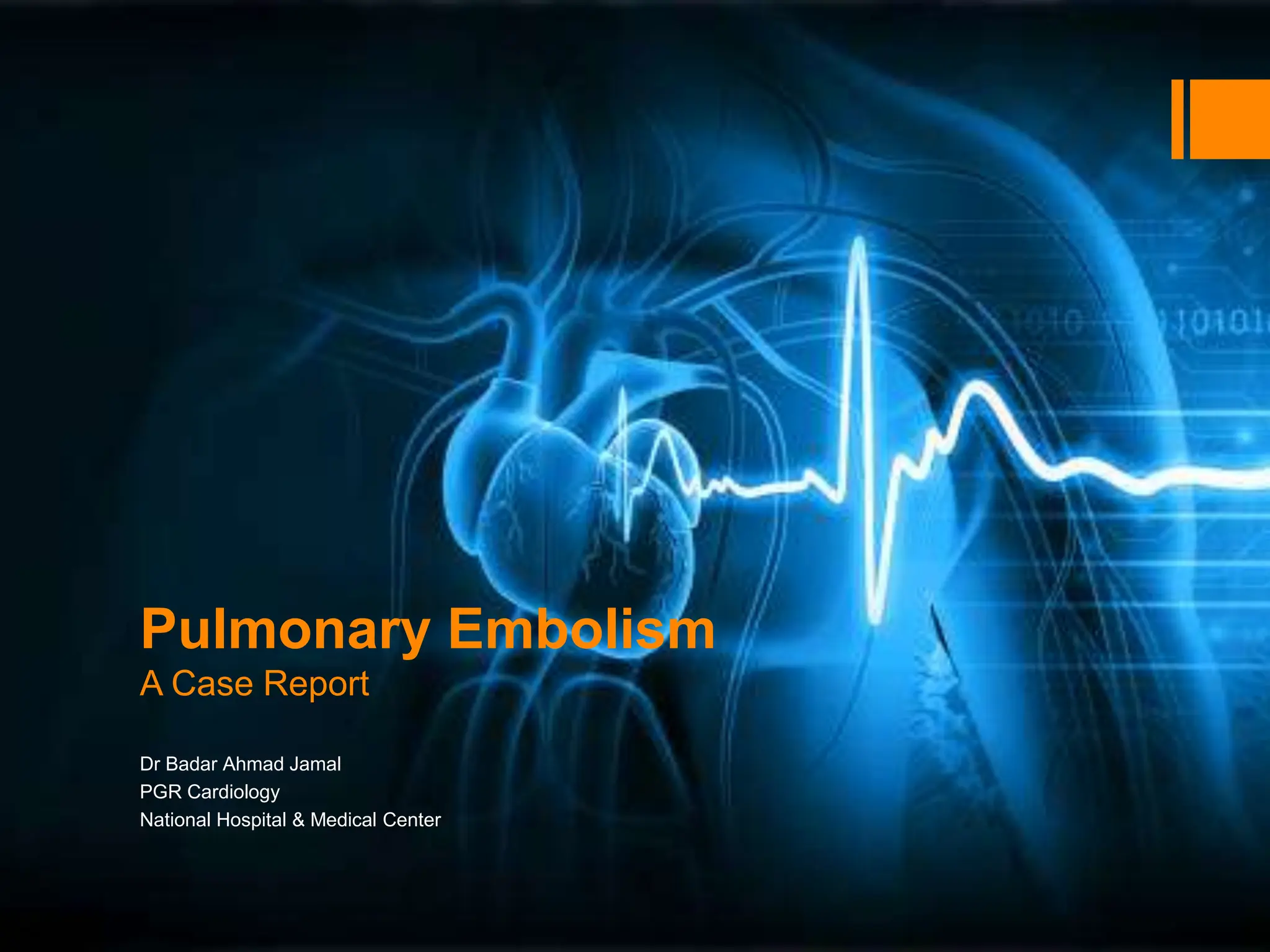 Pulmonary Embolism, Case Report of b/l PE & Literature Review | PPT