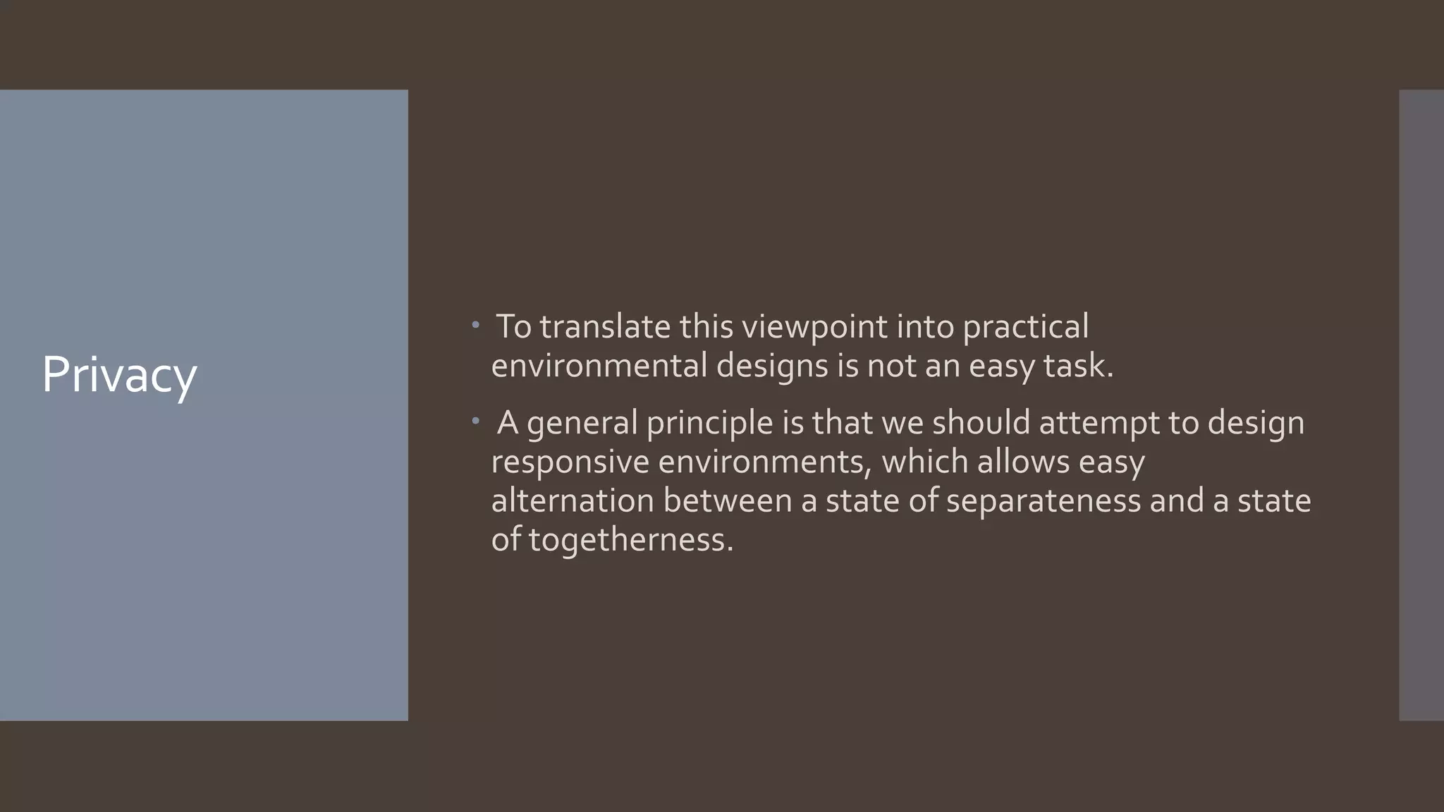 Pesonal space , territory ,crowding ,privacy and psychology of space ...