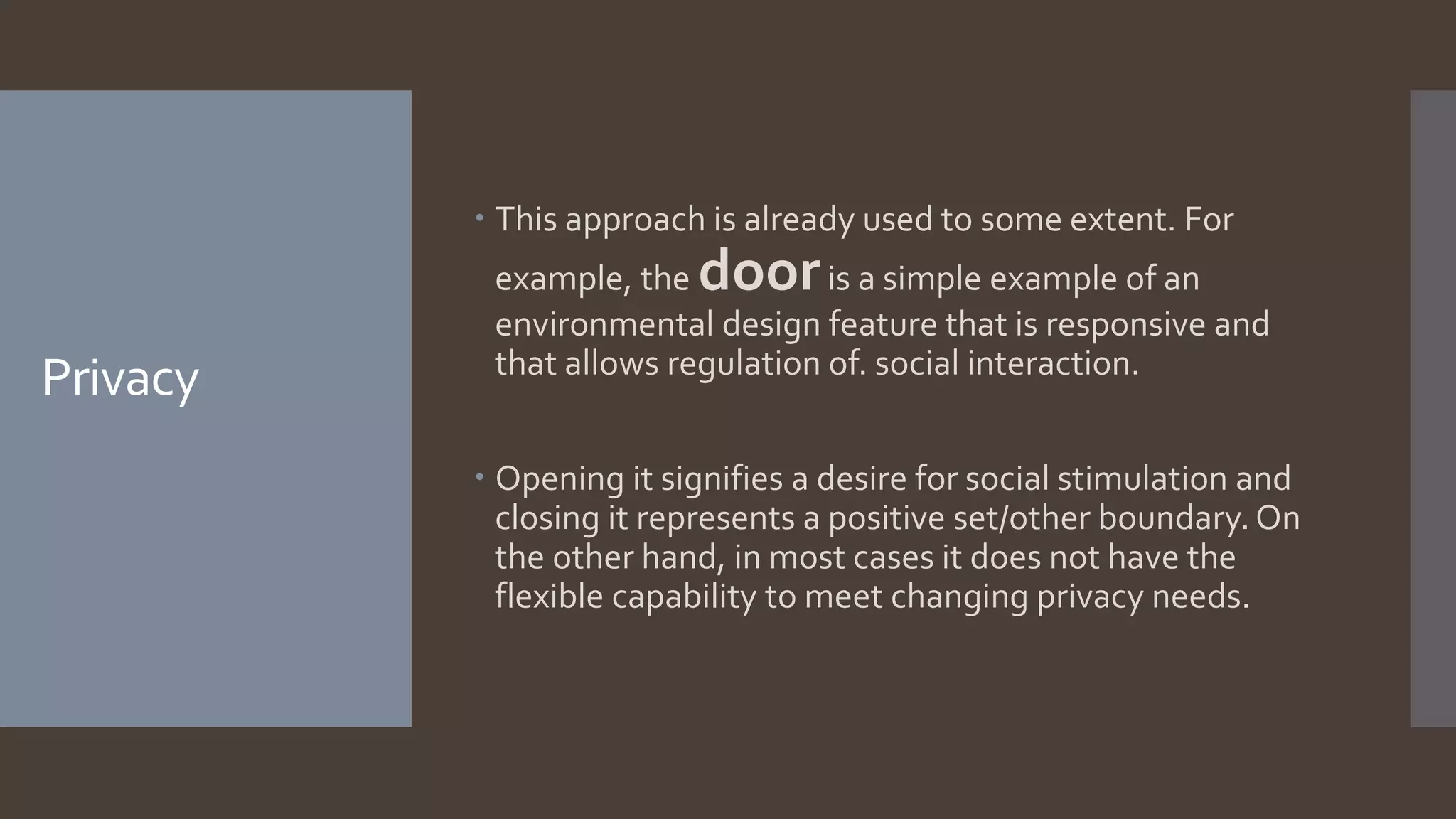 Pesonal space , territory ,crowding ,privacy and psychology of space ...