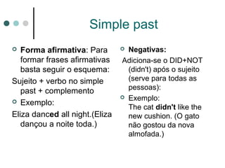 Inglês-Simple present x Simple past | PPT