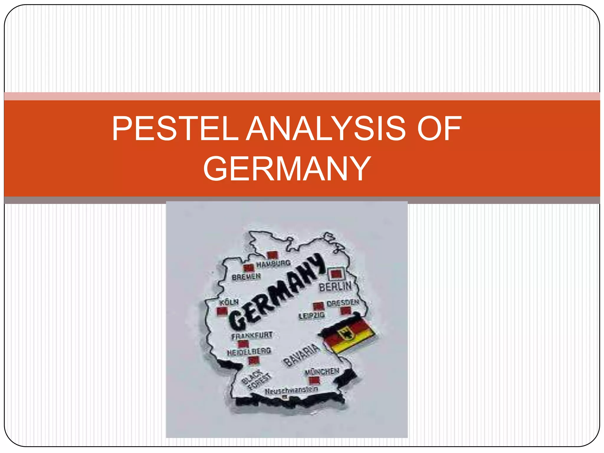 Pestal analysis of germany | PPTX