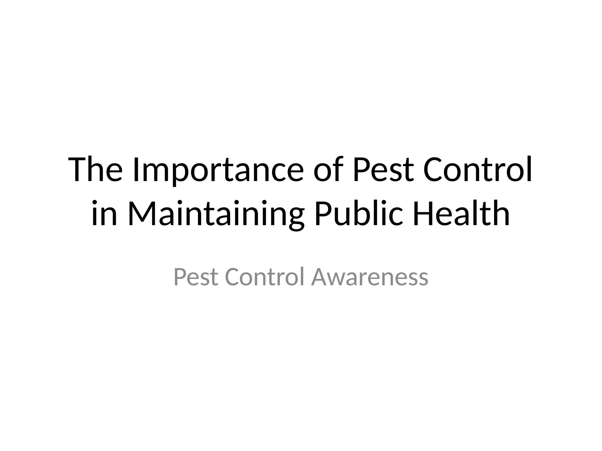 Pest Control and Public Health: Why It Is Important | PPTX