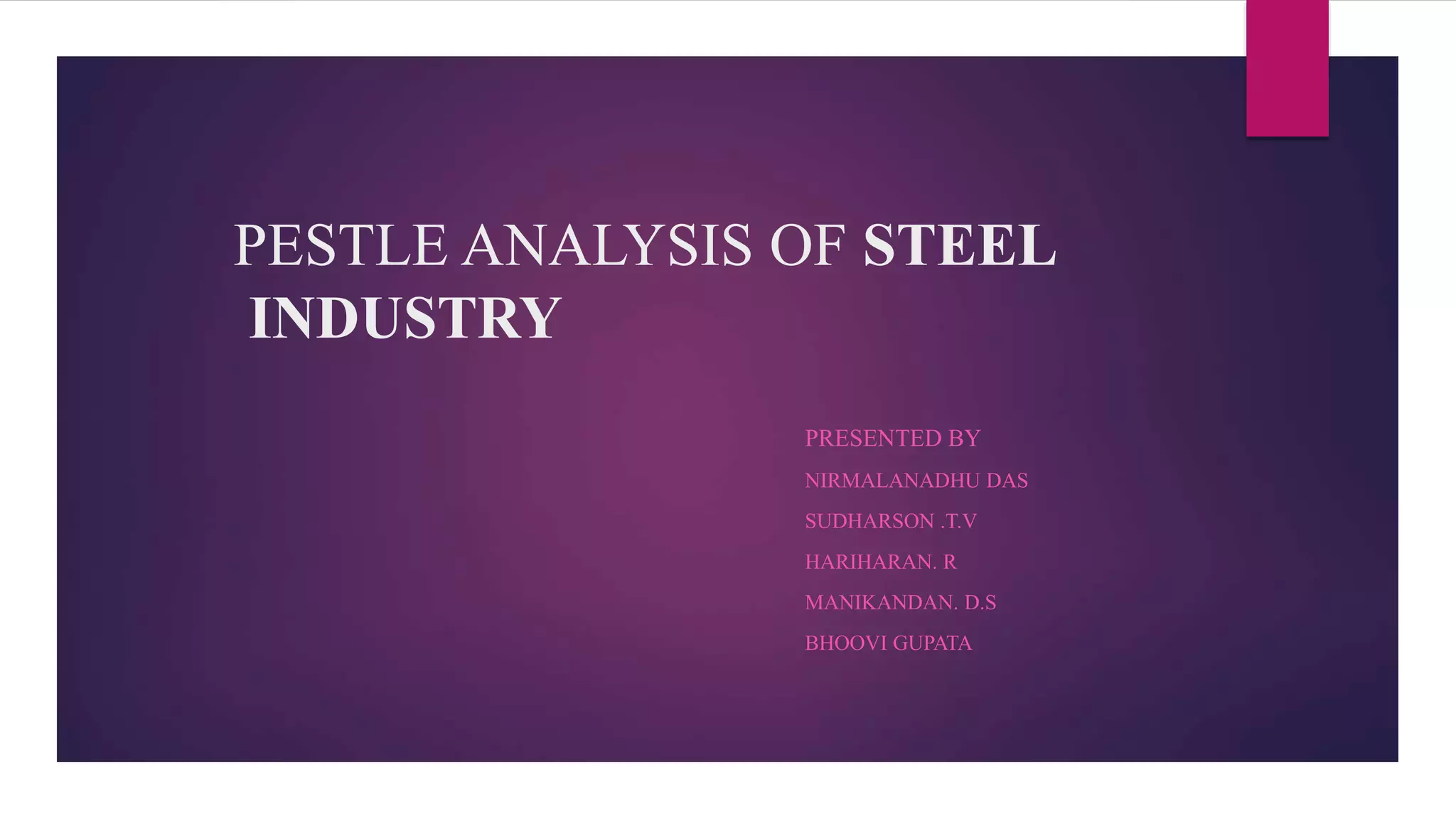 Pestel analysis of steel industry | PPTX