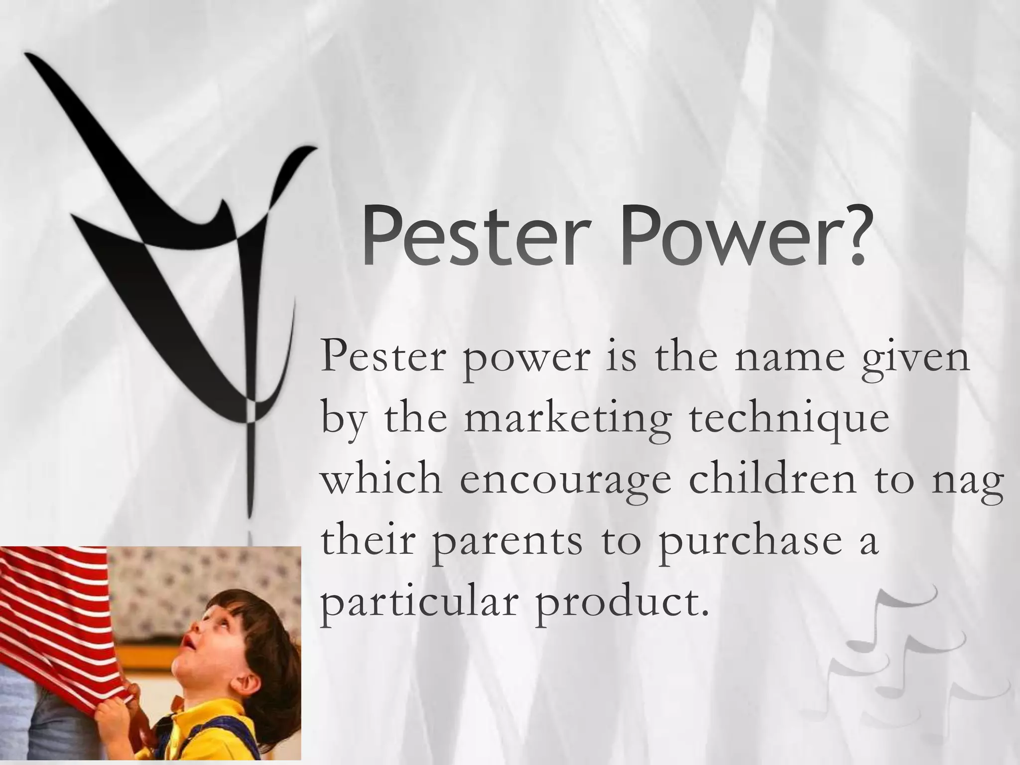 Pester power | PPTX | Family/Children | Genres