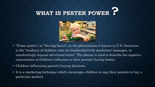 Pester power | PPTX
