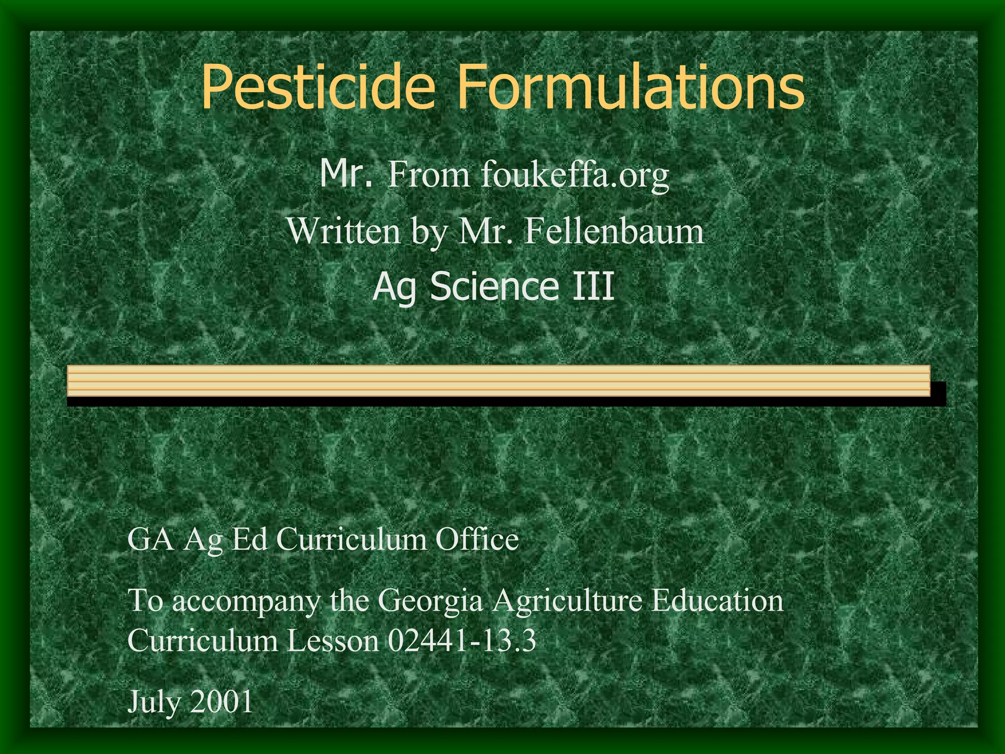 Pesticide Formulations Course 02441 13.3 | PPT