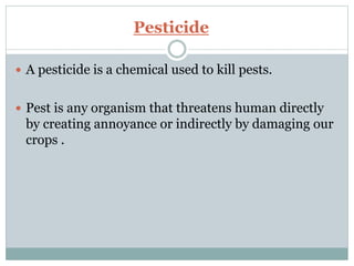 Pesticides and their application methods | PPTX