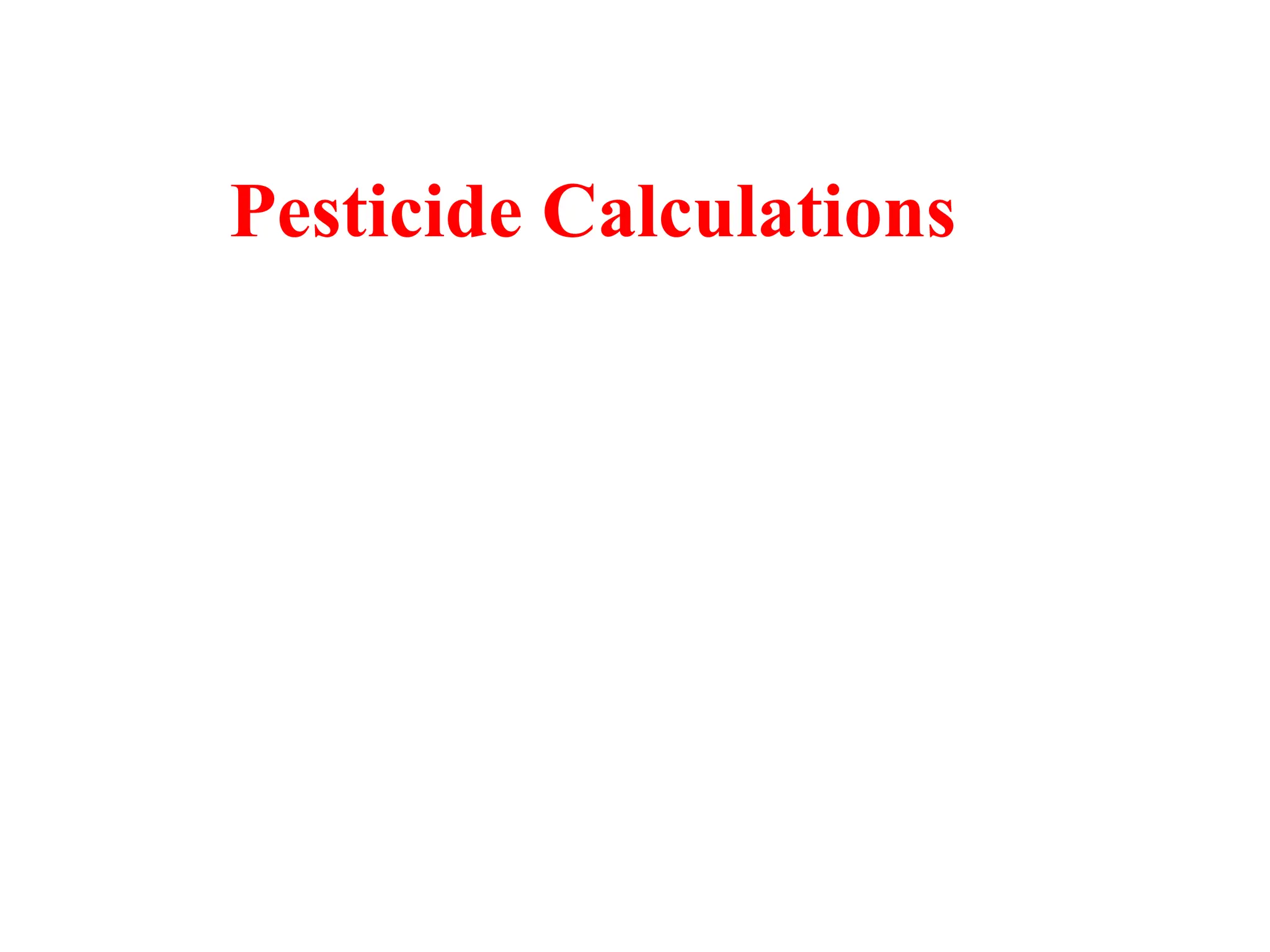 pesticide calculation and the methods to handle them | PPTX