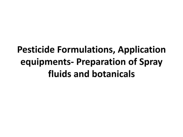 pesticide formulations and calculation of the doses | PPT | Agriculture | Industries