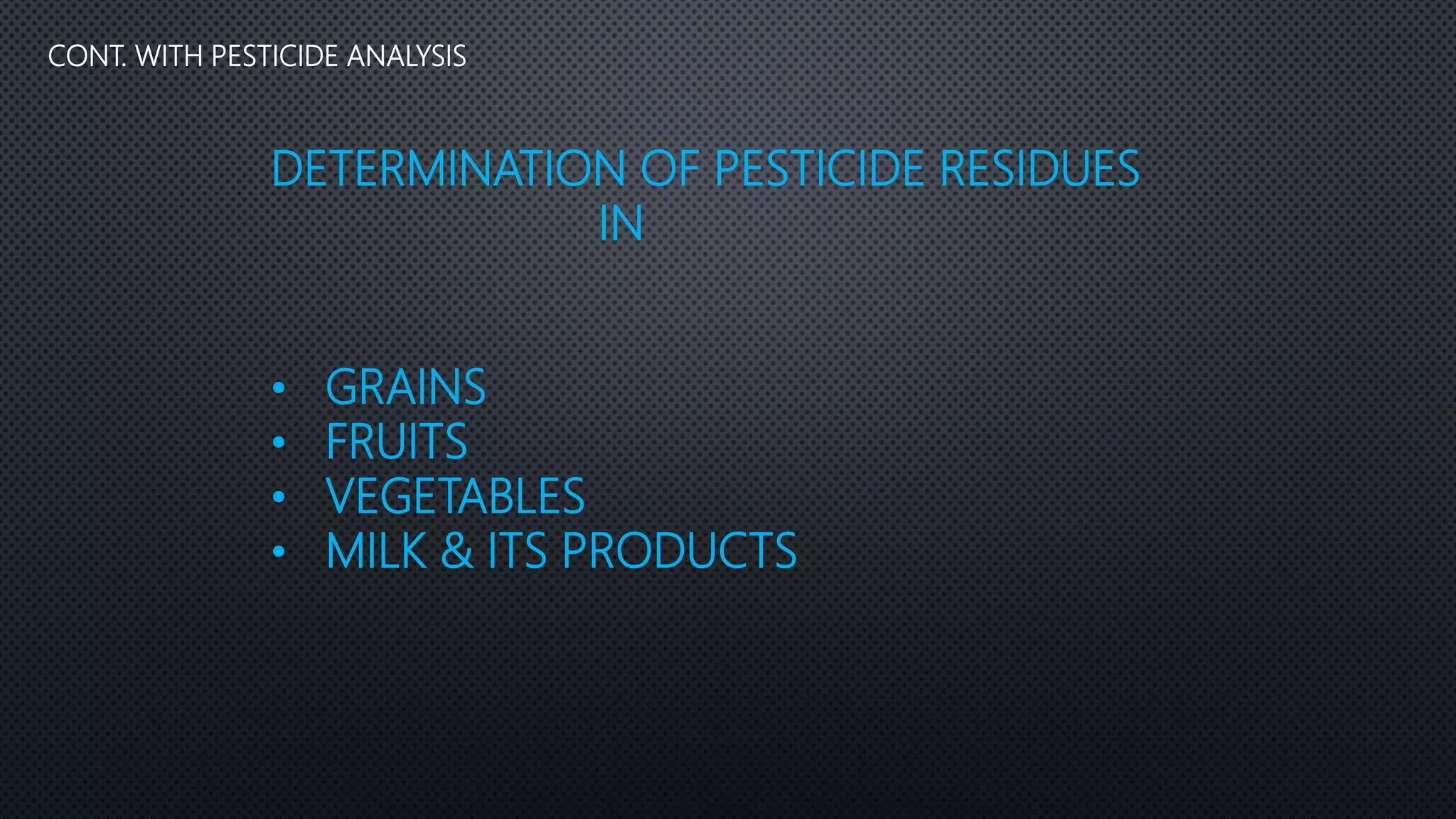 Pesticide residue analysis | PPTX