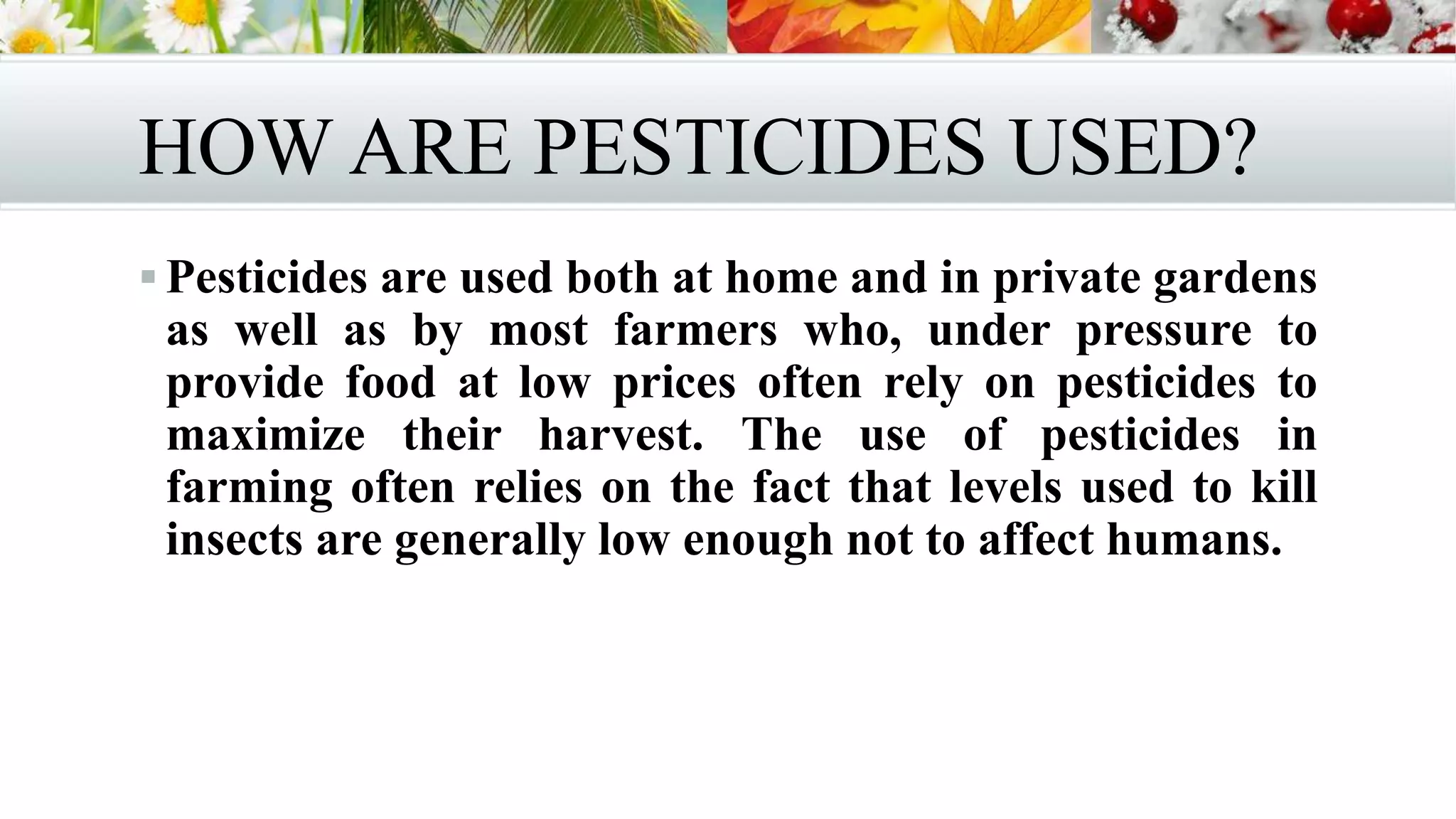 Pesticides and insecticides | PPTX