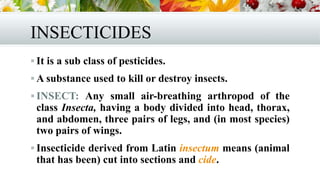 Pesticides and insecticides | PPTX