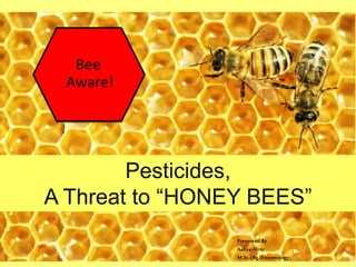 Pesticides a threat to honey bees | PPTX