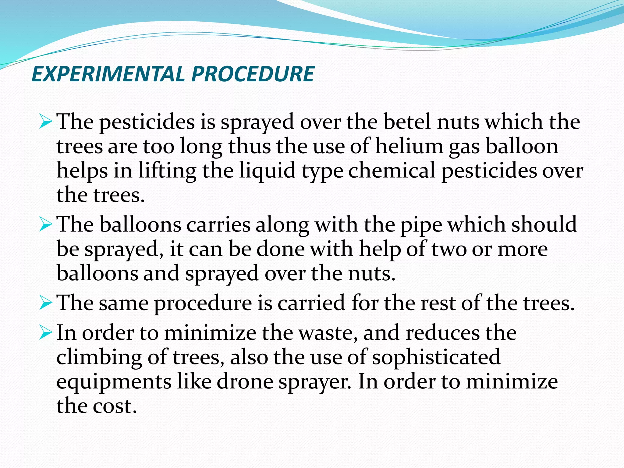 Pesticides sprayer on arecanut tree using helium gas | PPTX ...