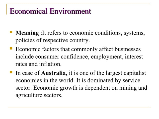 Pestle analysis for doing business in australia. it talks about ...