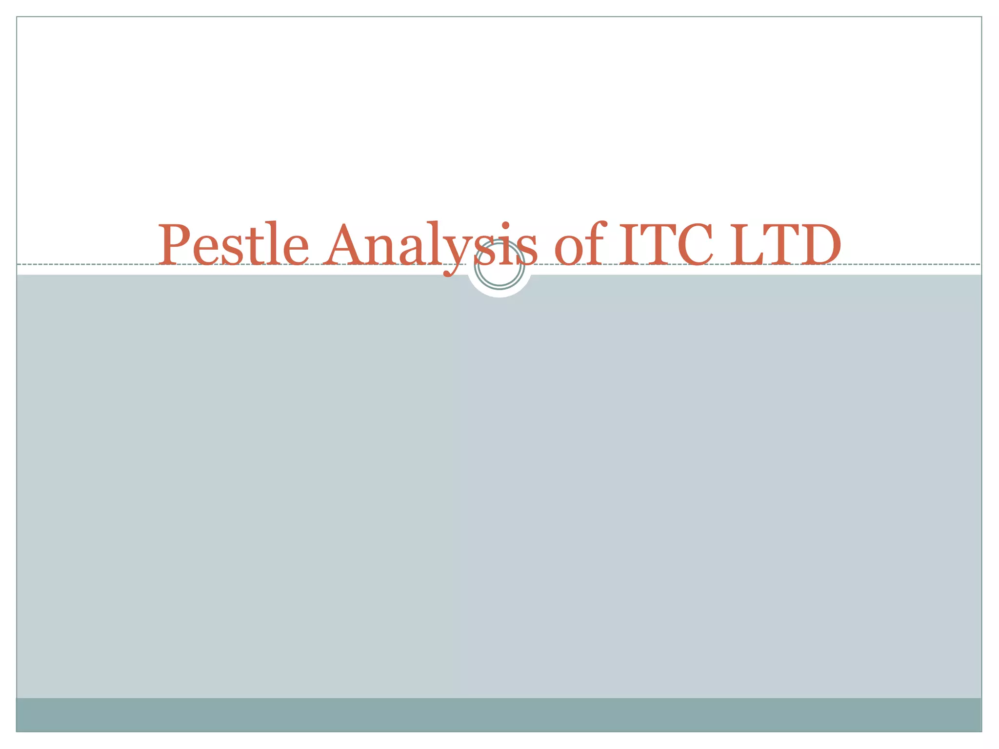 Pestle analysis, BCG matrix, And Porter's five forces analysis of ITD ...