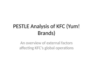 PESTLE_Analysis_of_KFC.pptx CAPE PESTLE ANALYSIS | PPTX