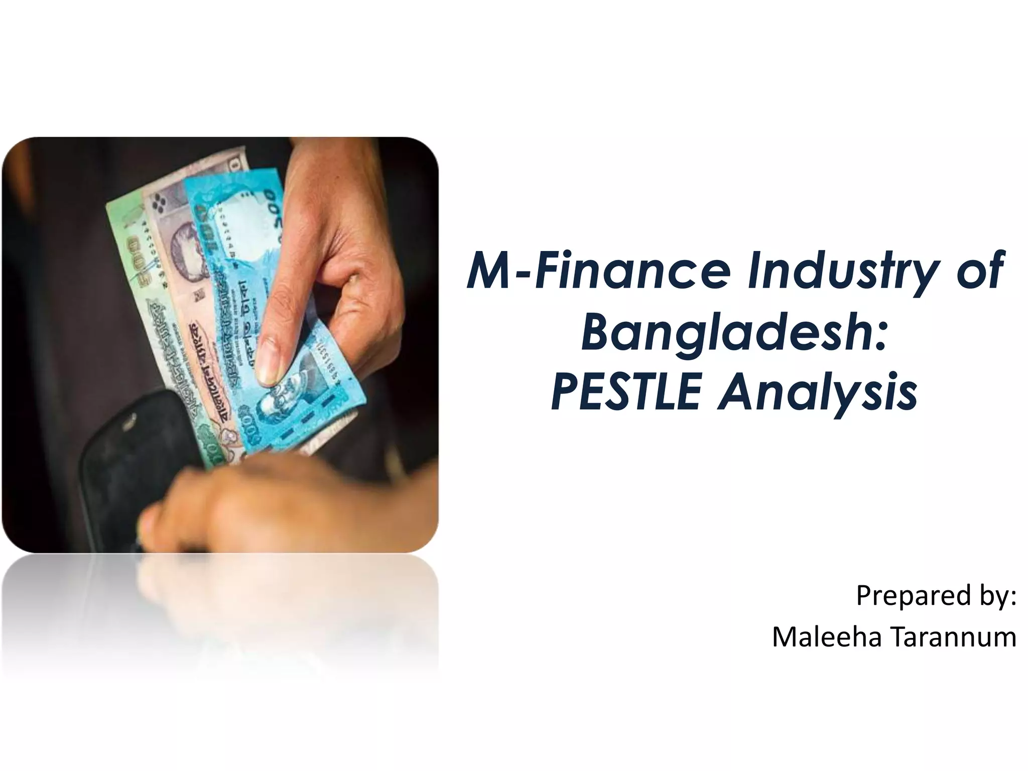 Pestle Analysis of M-financing in Bangladesh | PPT