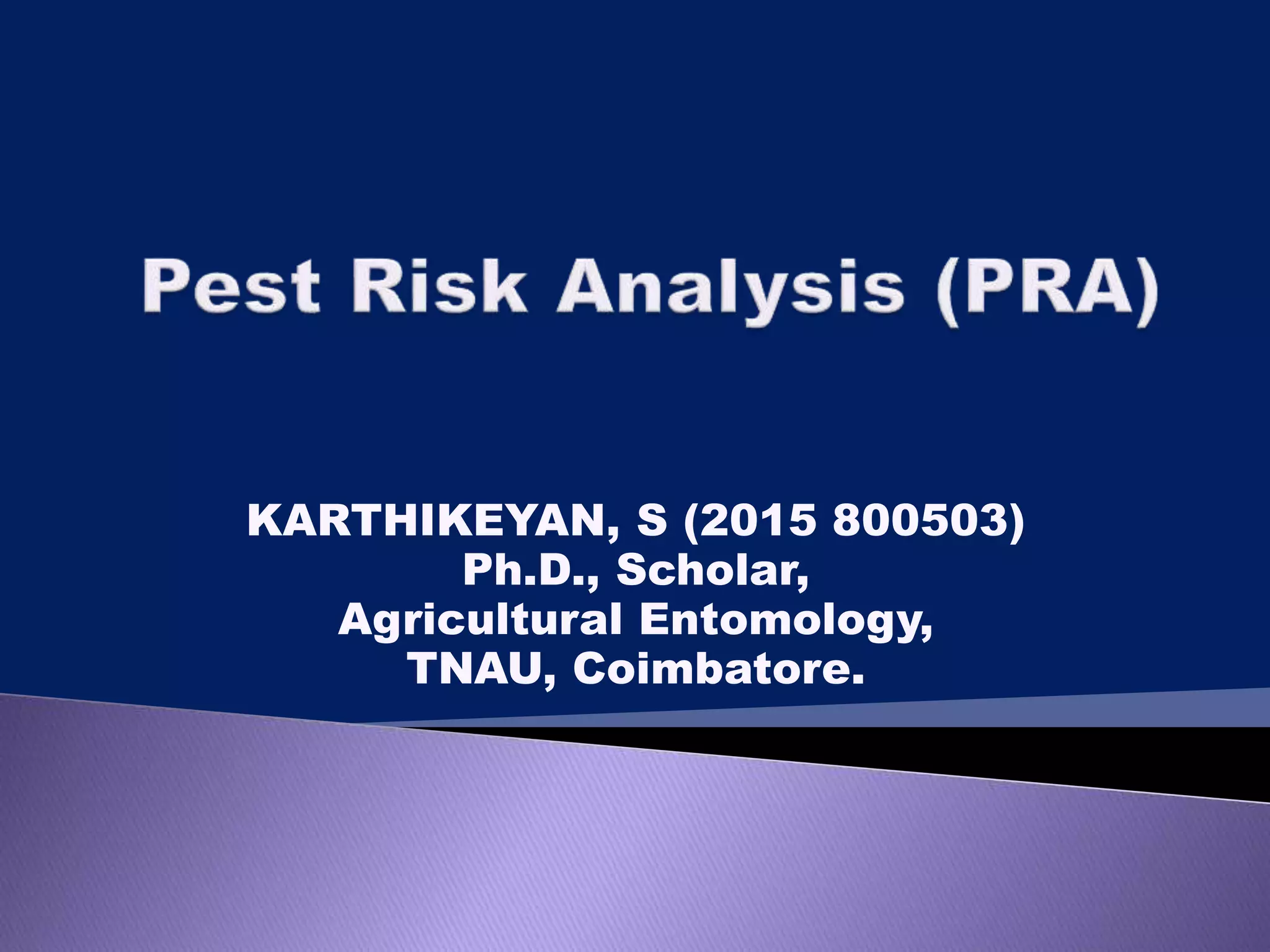 Pest risk analysis (pra) | PPTX