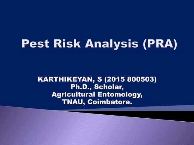 Pest risk analysis (pra) | PPTX | Agriculture | Industries