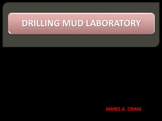 Drilling Mud Laboratory | PPTX
