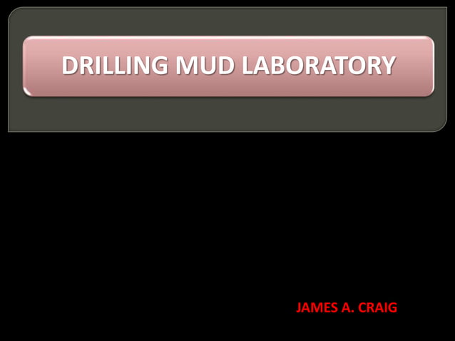Drilling Mud Laboratory | PPTX | Chemistry | Science